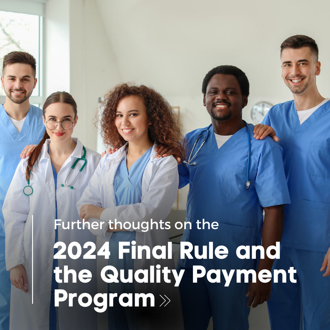 Further thoughts on the 2024 Final Rule and the Quality Payment Program